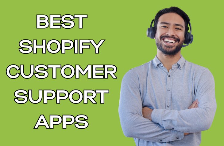 7 Best Shopify Customer Support Apps - 2026